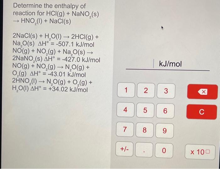Solved Determine the enthalpy of reaction for HCl(g)+NaNO2( | Chegg.com