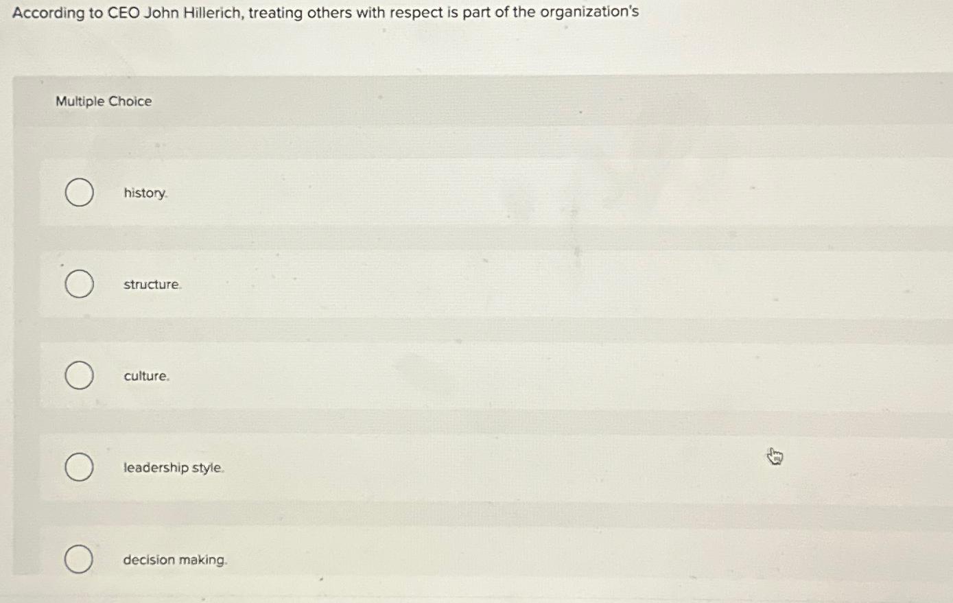 Solved According to CEO John Hillerich, treating others with | Chegg.com
