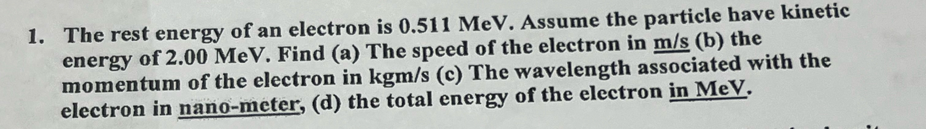 Solved The rest energy of an electron is 0.511MeV. Assume | Chegg.com