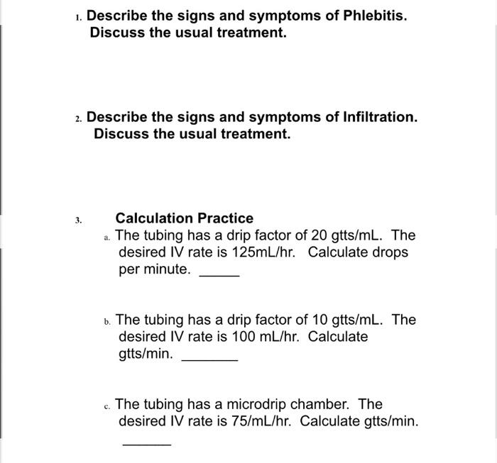 Solved 1. Describe the signs and symptoms of Phlebitis. | Chegg.com