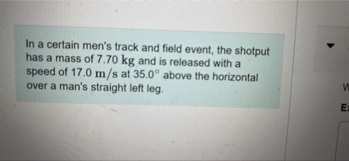 Solved In a certain men's track and field event, the shotput | Chegg.com