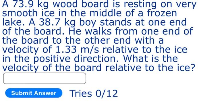 Solved A 73.9 kg wood board is resting on very smooth ice in | Chegg.com
