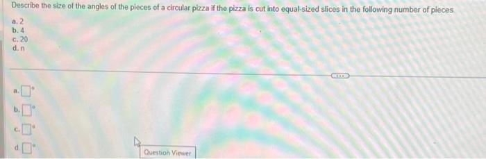 Solved Describe the size of the angles of the pieces of a | Chegg.com