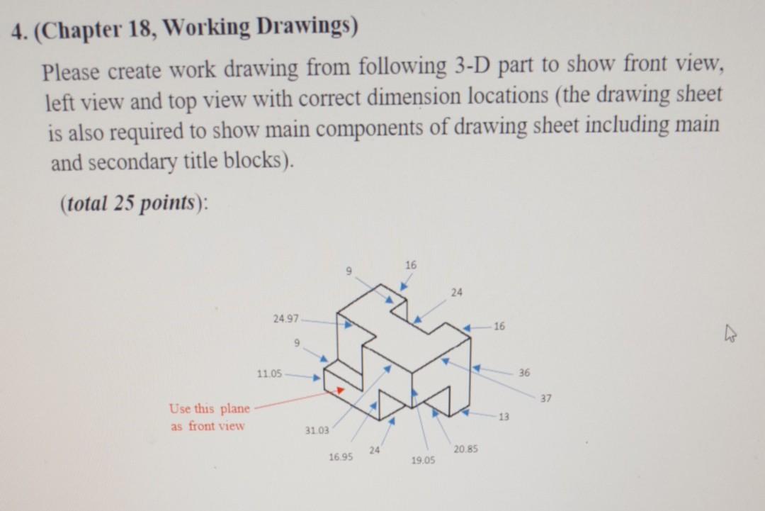 Solved 4. (Chapter 18, Working Drawings) Please create work | Chegg.com