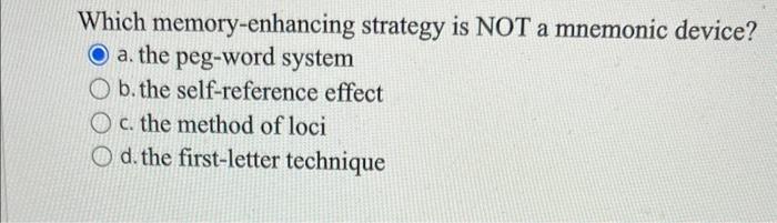 Solved Which memory-enhancing strategy is NOT a mnemonic | Chegg.com