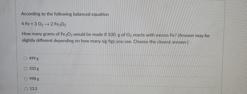 Solved According to the following balanced equation 4 Fe + 3 | Chegg.com