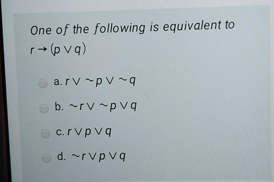 Solved One of the following is equivalent to → (pvq) a. | Chegg.com