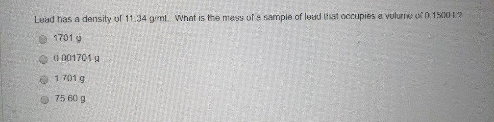 Solved Lead has a density of 11.34 g/mL. What is the mass of | Chegg.com