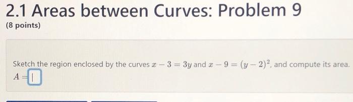 Solved 2 1 Areas Between Curves Problem 9 8 Points Sketch