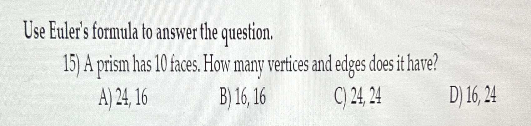 Solved Use Euler's formula to answer the question.A prism | Chegg.com