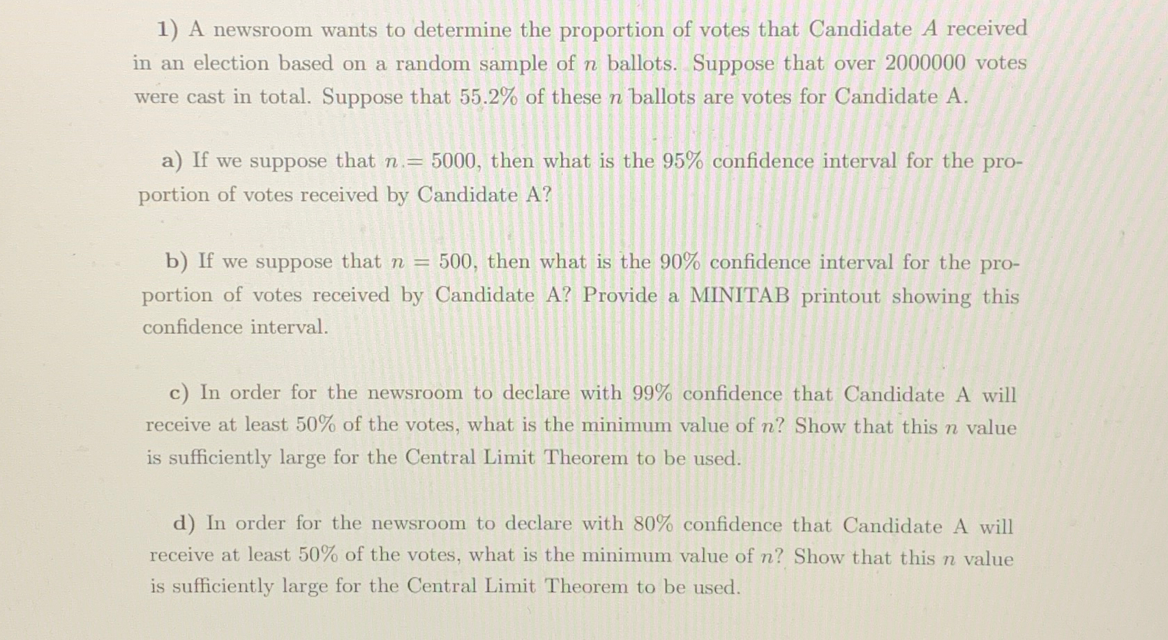 Solved A newsroom wants to determine the proportion of votes | Chegg.com