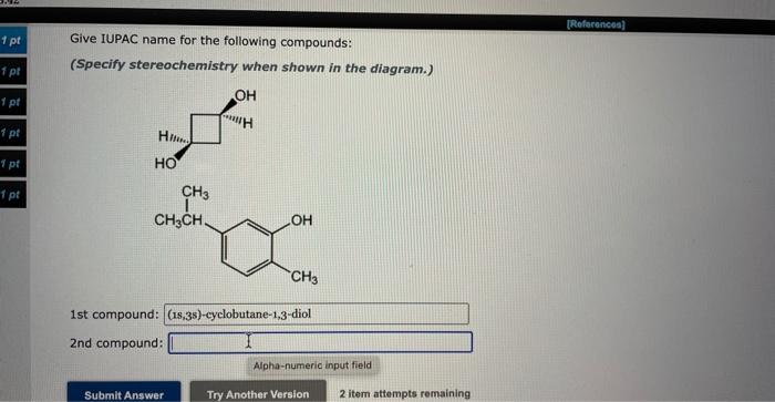 Solved Give IUPAC name for the following compounds: (Specify | Chegg.com