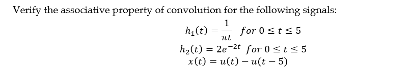 Solved Verify the associative property of convolution for | Chegg.com
