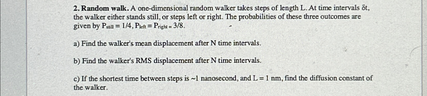 Solved Random walk. A one-dimensional random walker takes | Chegg.com