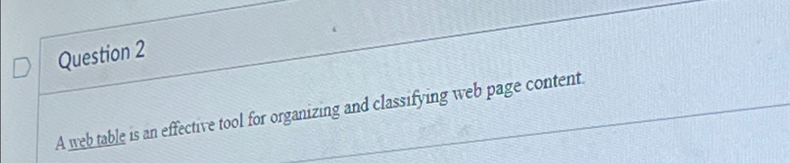 Solved Question 2A web table is an effective tool for | Chegg.com