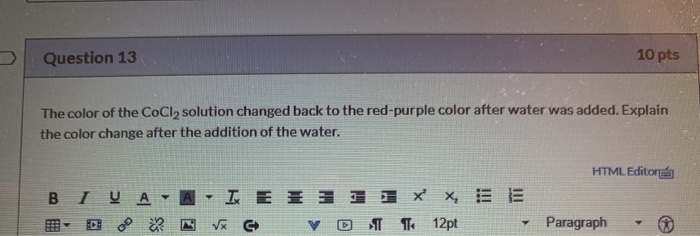 Question 12 10 pts The color of the CoCl2 aqueous | Chegg.com