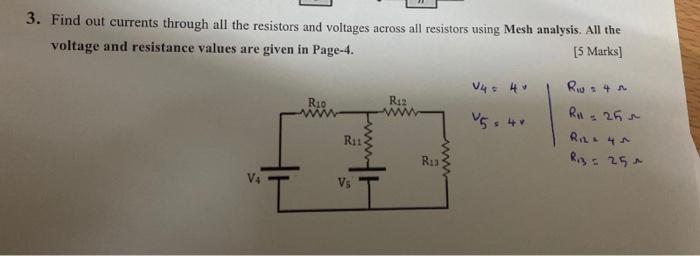 Solved 3. Find out currents through all the resistors and | Chegg.com