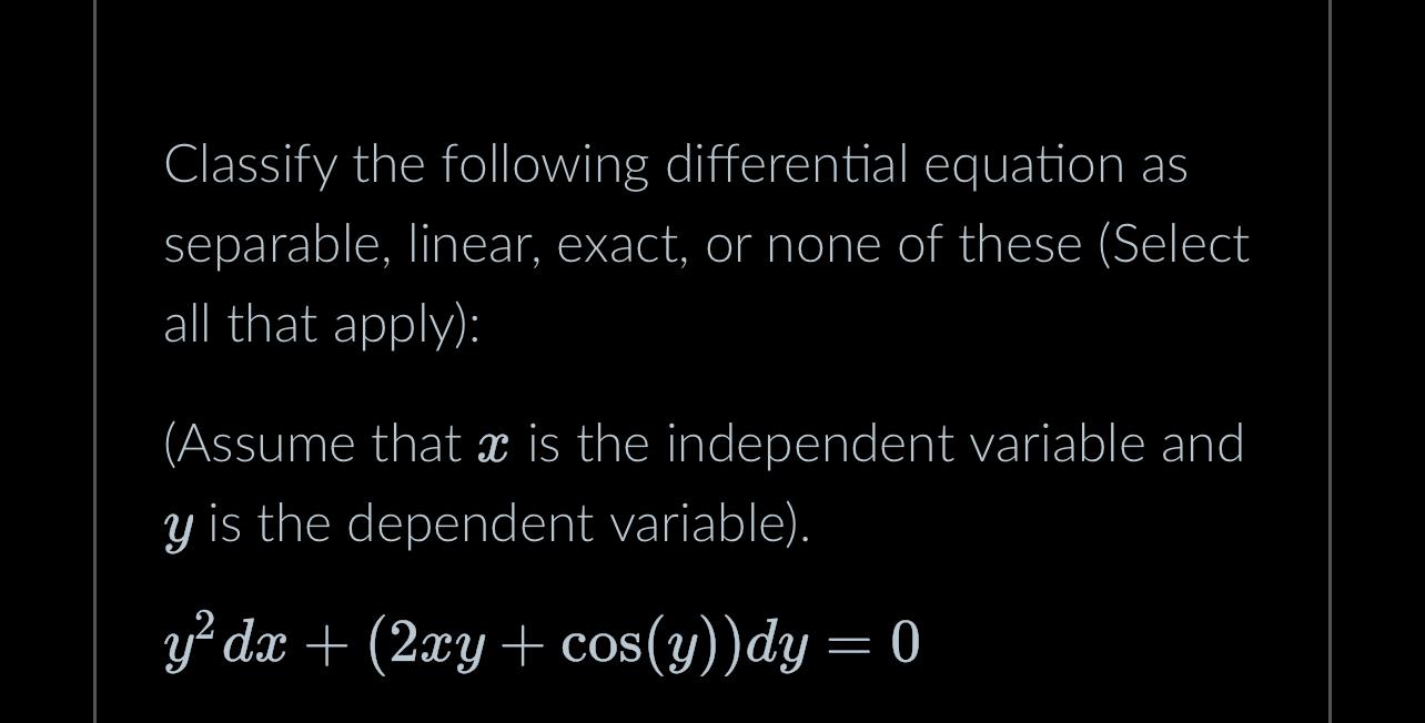 Solved Classify the following differential equation as | Chegg.com