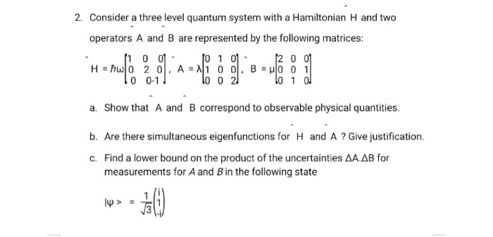 Solved 2. Consider a three level quantum system with a | Chegg.com