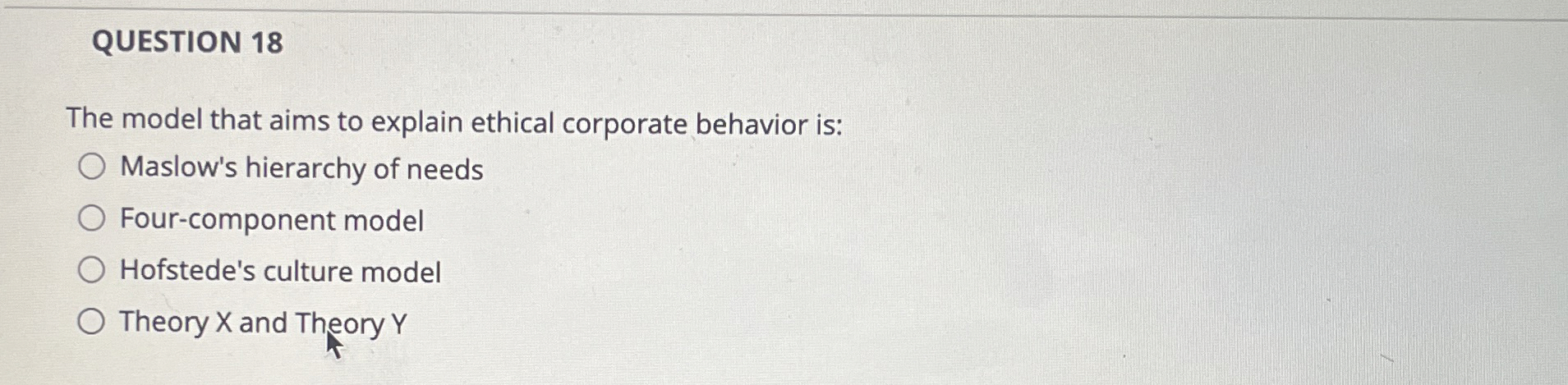 Solved QUESTION 18The model that aims to explain ethical | Chegg.com