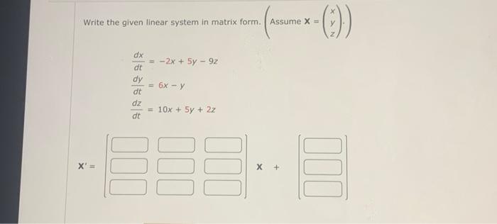 Solved Write the given linear system in matrix form. ( | Chegg.com