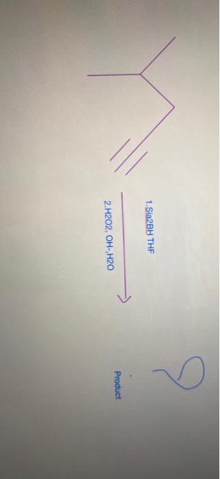 Solved 1. Sia2BH THE Product 2.H202, OH-,H2O | Chegg.com