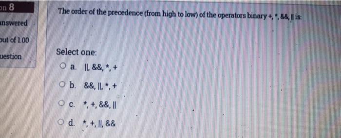 Solved on 8 The order of the precedence (from high to low) | Chegg.com