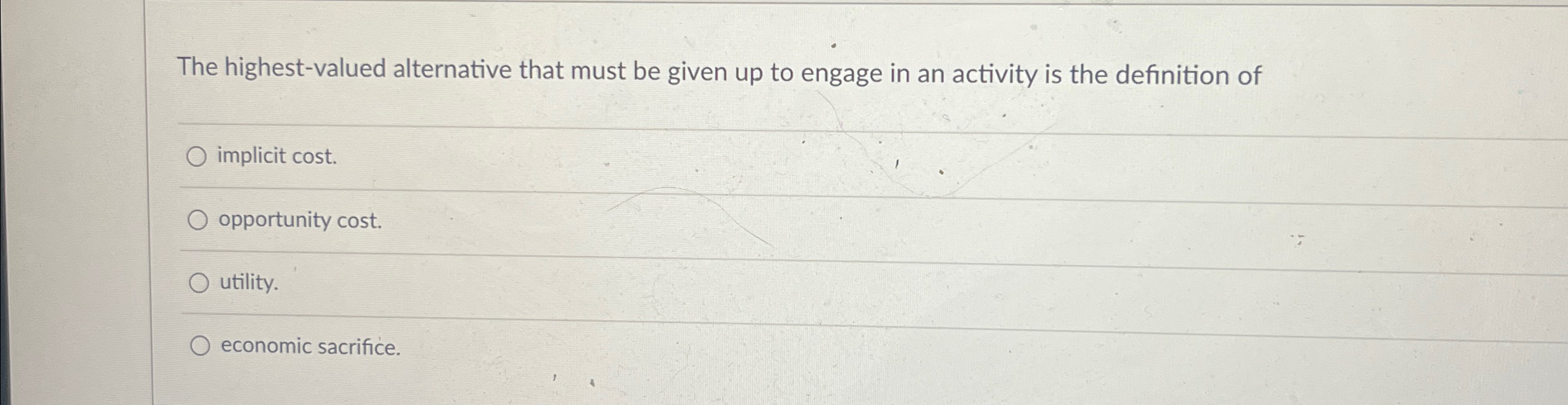 Solved The highest-valued alternative that must be given up | Chegg.com