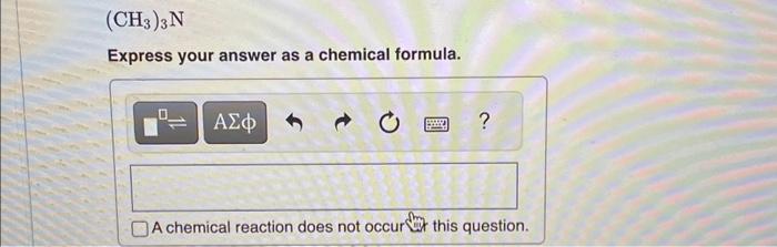 Solved Express your answer as a chemical formula. Express | Chegg.com