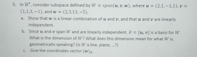 Solved In R4, ﻿consider subspace defined by W=span(u,v,w), | Chegg.com