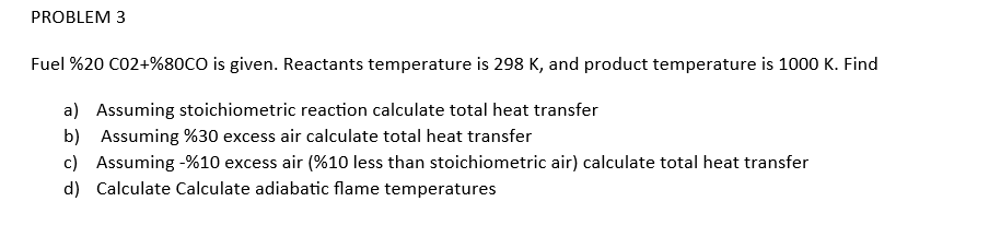 Solved PROBLEM 3Fuel %20CO2+%80CO ﻿is given. Reactants | Chegg.com