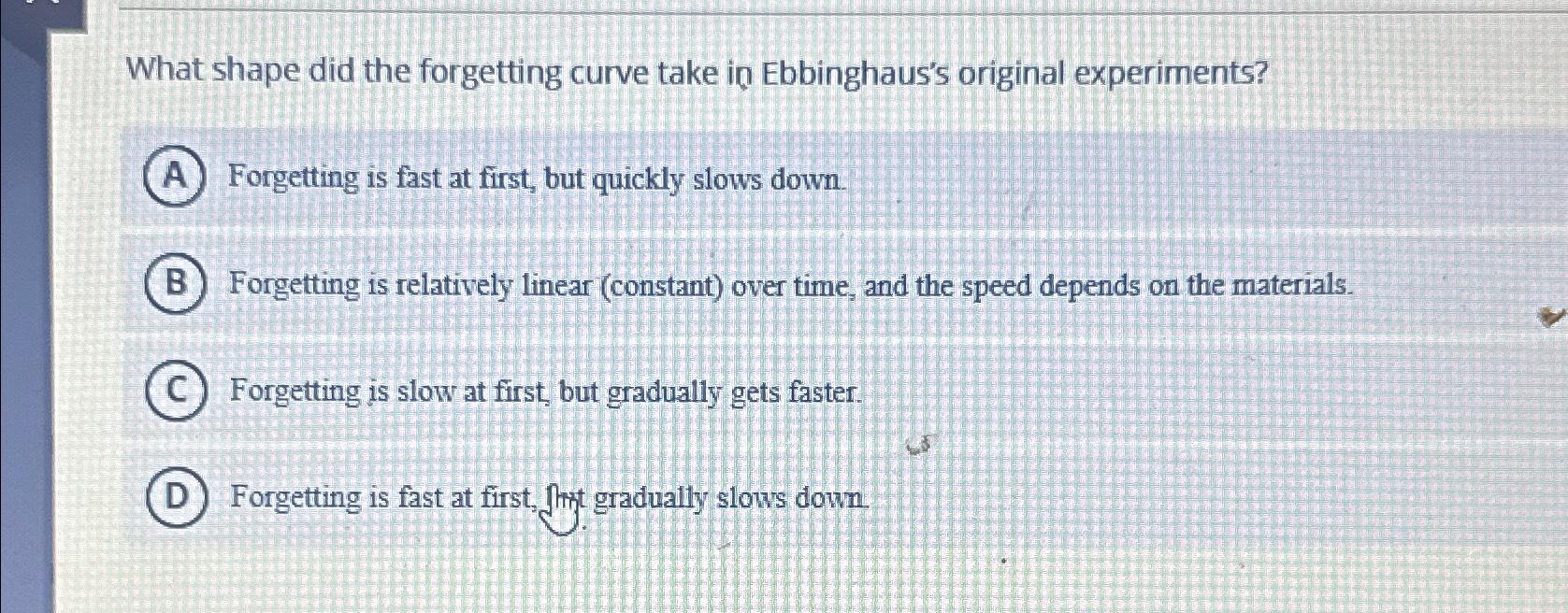 Solved What shape did the forgetting curve take in | Chegg.com