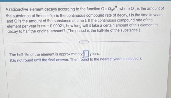Solved A radioactive element decays according to the | Chegg.com