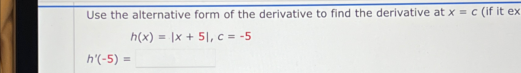 Solved Use the alternative form of the derivative to find | Chegg.com