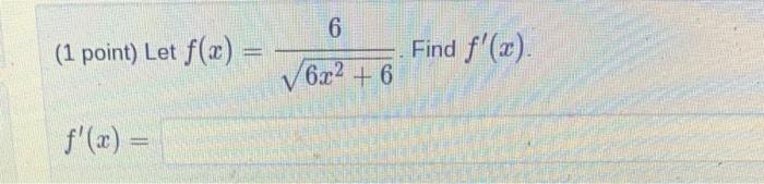 Solved (1 point) Let f(x)=6x2+66 f′(x) | Chegg.com