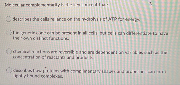 Solved Molecular complementàrity is the key concept that: | Chegg.com