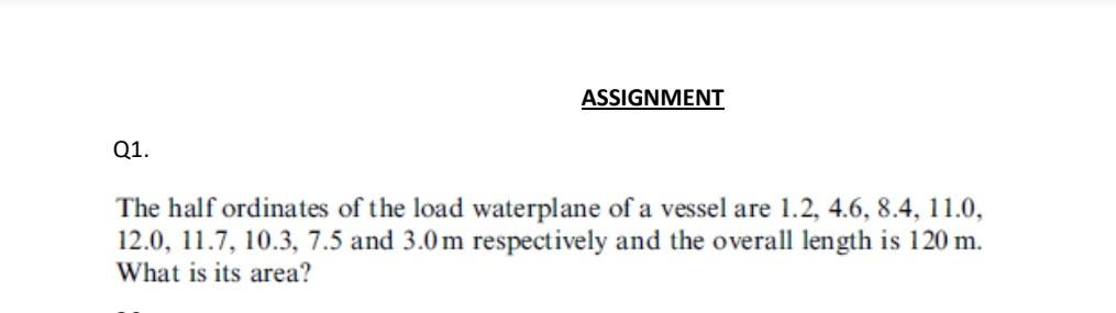 Solved The half ordinates of the load waterplane of a vessel | Chegg.com