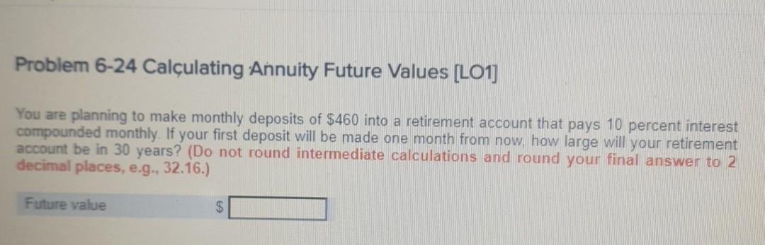 Solved Problem 6-24 Calculating Annuity Future Values [LO1] | Chegg.com
