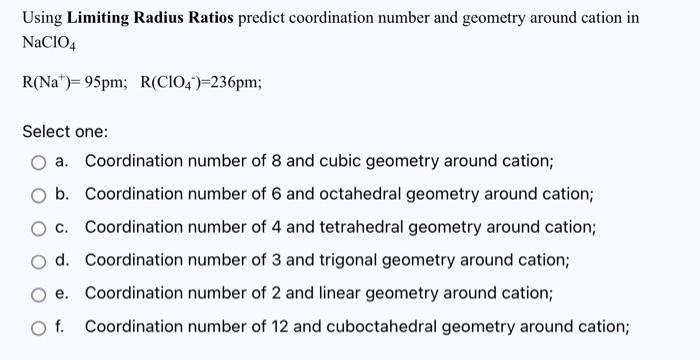 Solved Using Limiting Radius Ratios predict coordination | Chegg.com