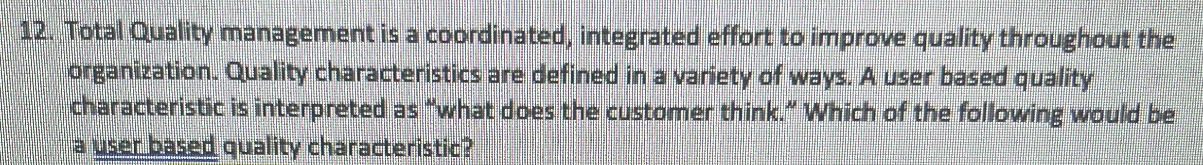 Solved Total Quality management is a coordinated, integrated | Chegg.com