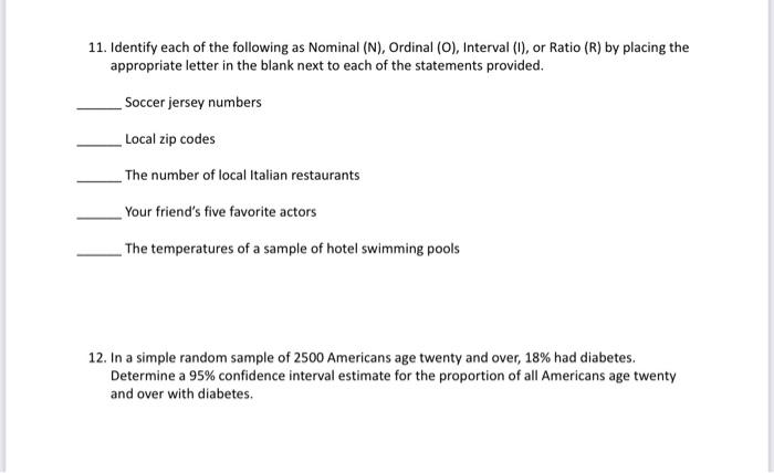 Solved 11. Identify each of the following as Nominal (N), | Chegg.com