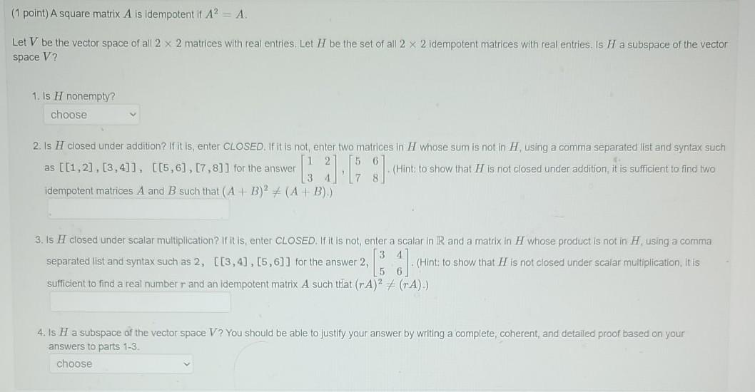 Solved (1 point) A square matrix A is idempotent If AP = A. | Chegg.com