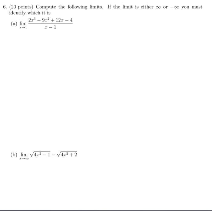 Solved 6. ( 20 points) Compute the following limits. If the | Chegg.com