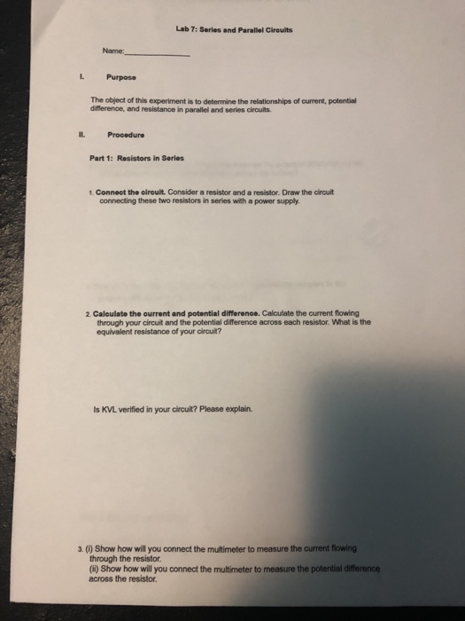 Solved Lab 7: Series and Parallel Circuits Name Purpose The | Chegg.com