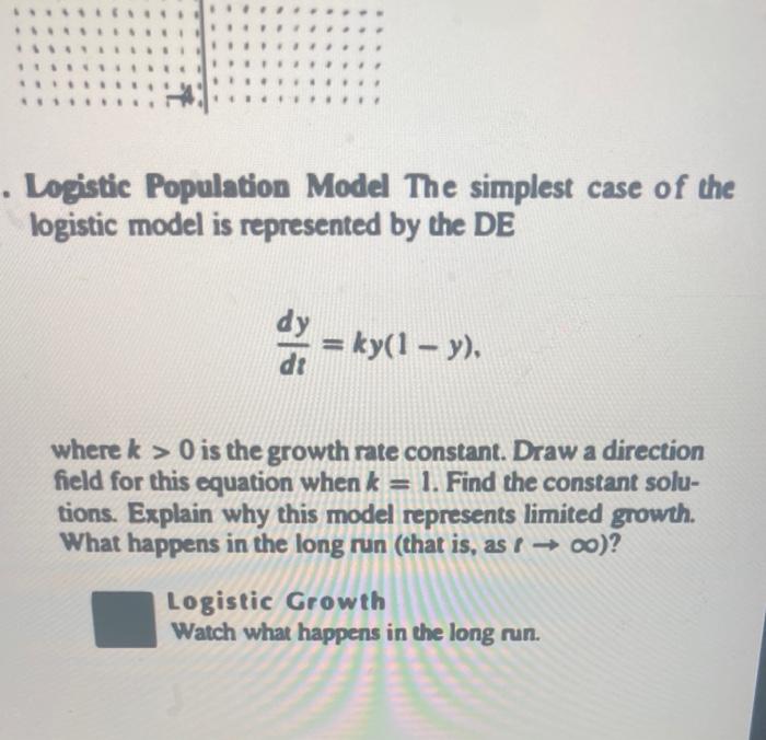 Solved **** . Logistic Population Model The simplest case of | Chegg.com