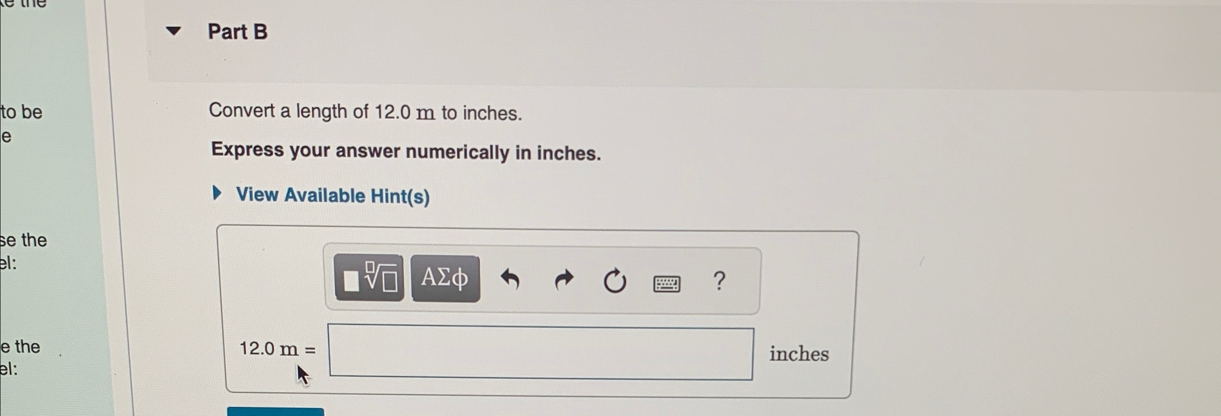Solved Part BConvert a length of 12.0m ﻿to inches.Express | Chegg.com