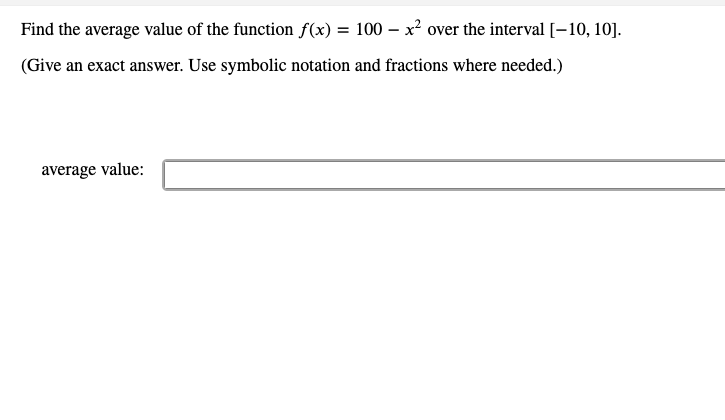 Solved Find the average value of the function f(x)=100-x2 | Chegg.com