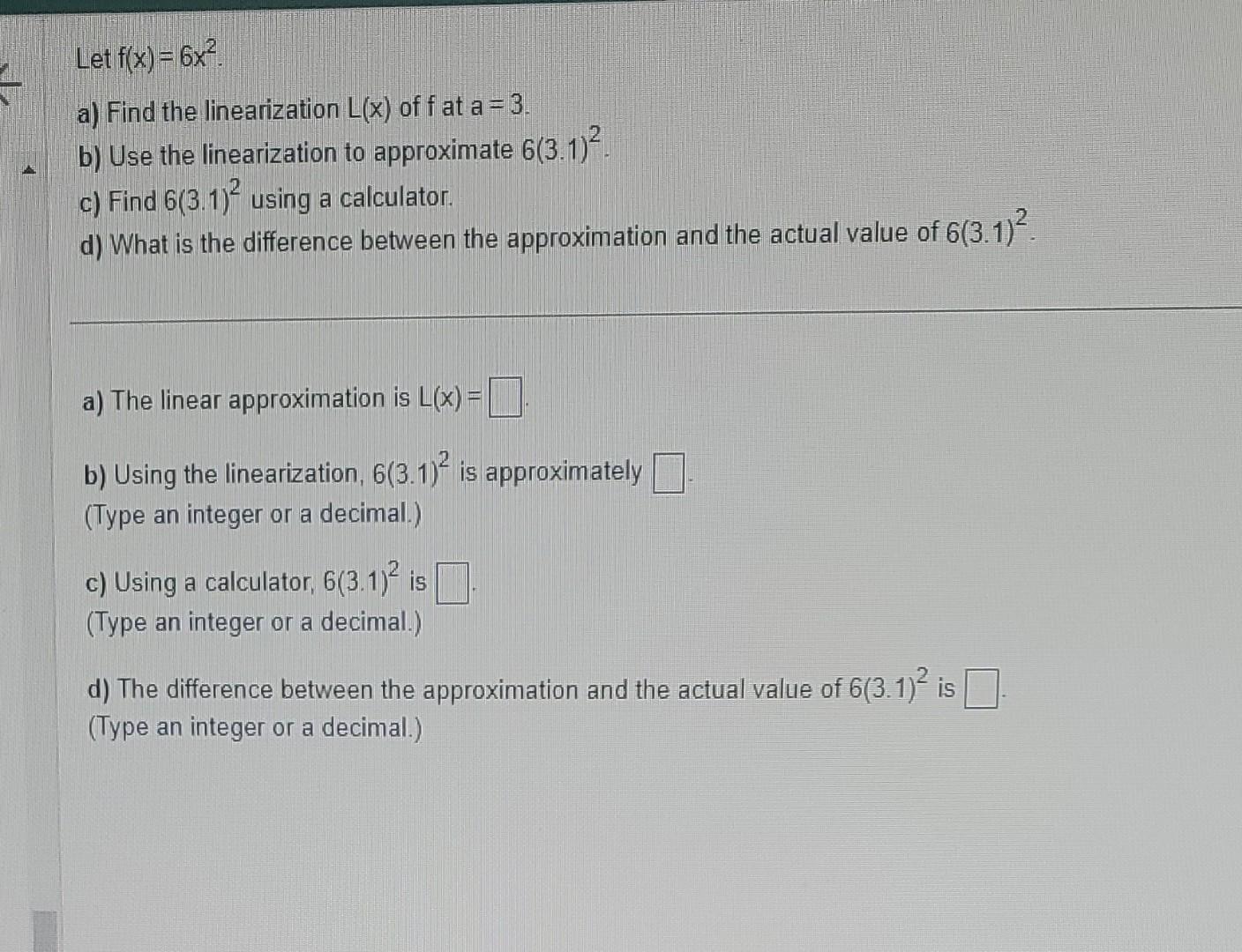 Solved Let f(x)=6x2 a) Find the linearization L(x) of f at | Chegg.com