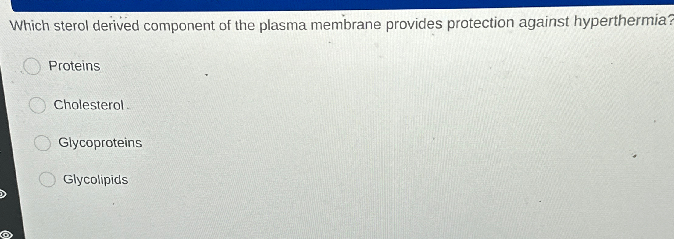 Solved Which sterol derived component of the plasma membrane | Chegg.com