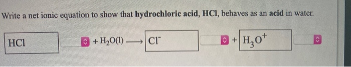 Solved Write a net ionic equation to show that hydrochloric | Chegg.com
